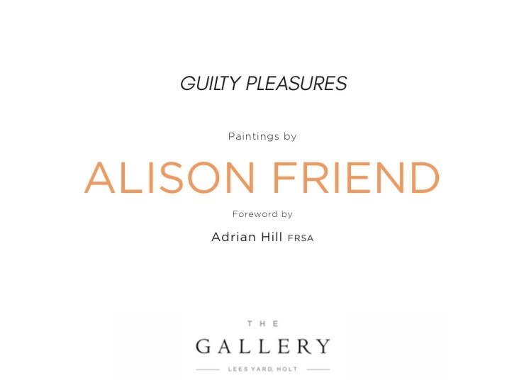 Alison Friend - 'Guilty Pleasures' Hard Back Exhibition Catalogue - The ...